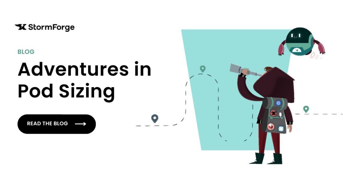 stormforge.io | Adventures in Pod Sizing | StormForge