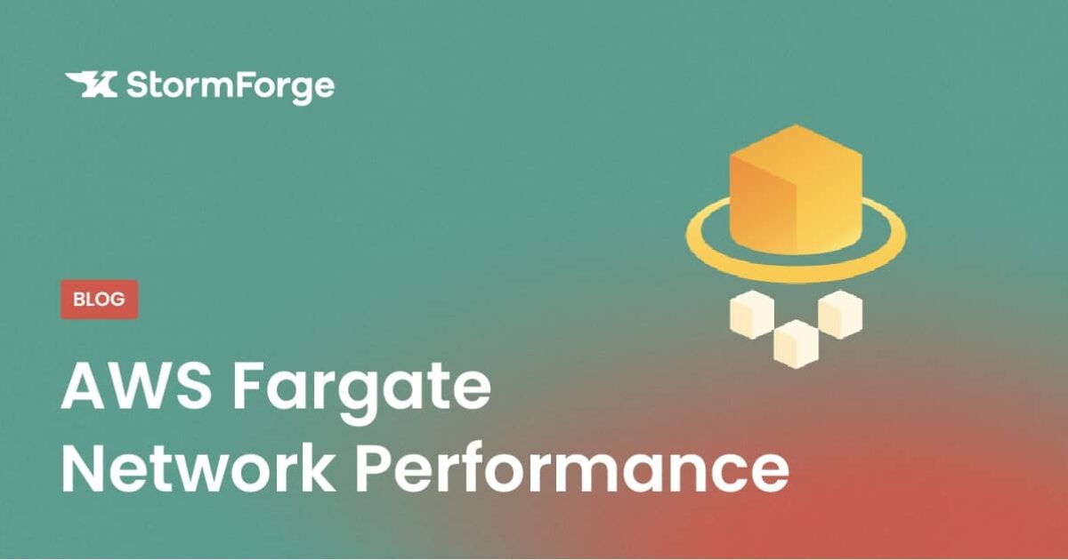 stormforge.io | AWS Fargate Network Performance | StormForge